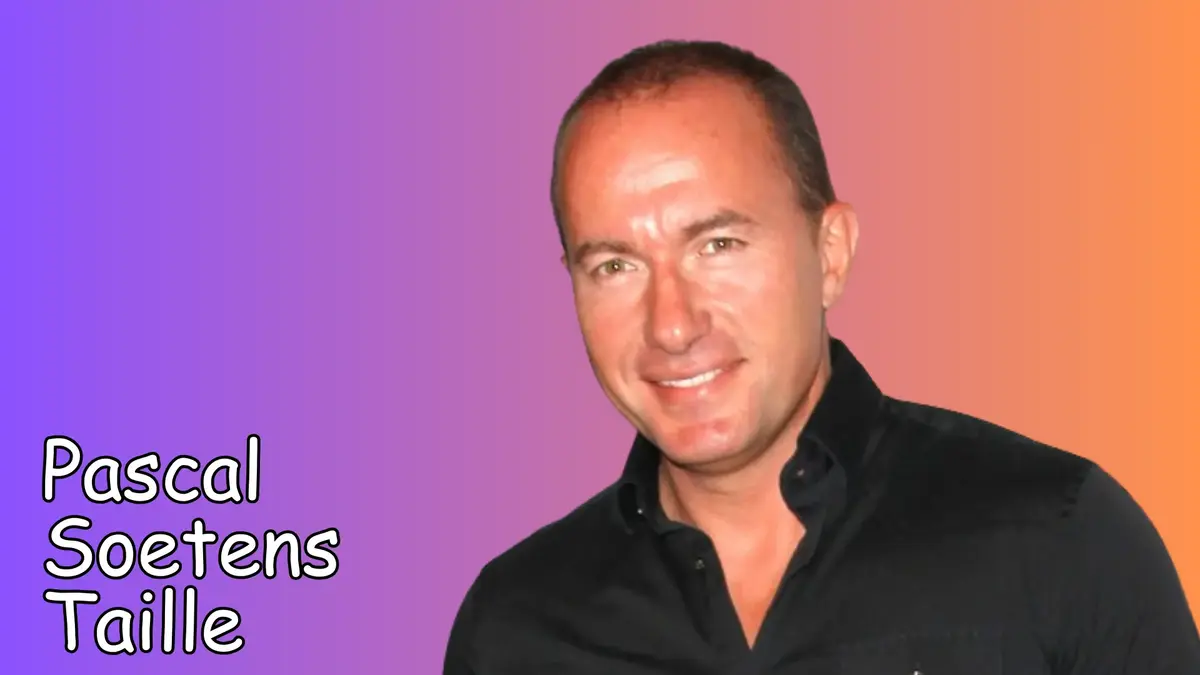Pascal Soetens Taille - LaCélébrité