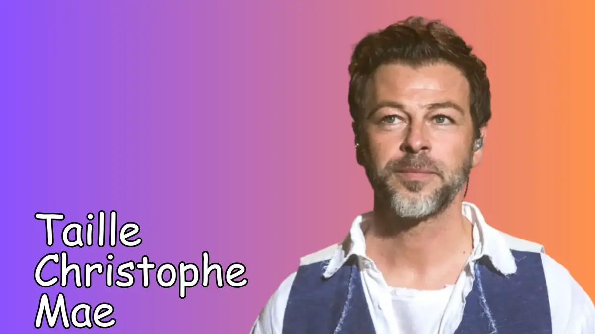 Christophe Mae Taille - LaCélébrité