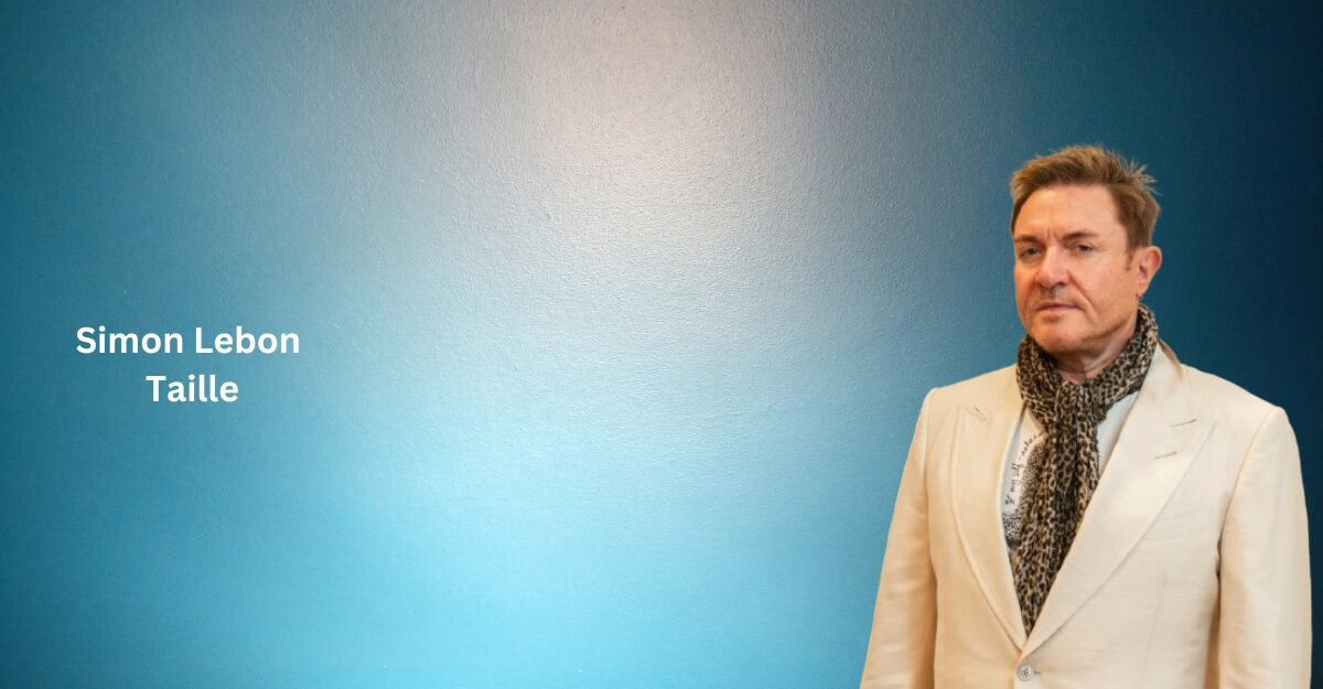 Simon Lebon Taille - LaCélébrité